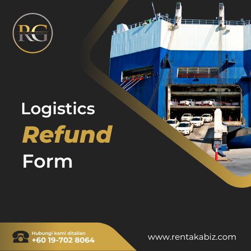 { LOGISTICS REFUND FORM } — RentakaBiz.com